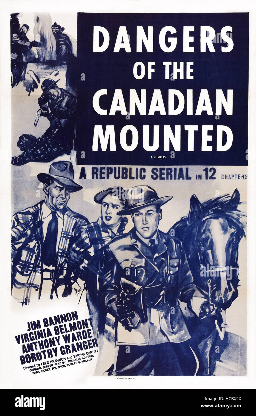 DANGERS OF THE CANADIAN MOUNTED, US poster art, bottom center: Jim ...