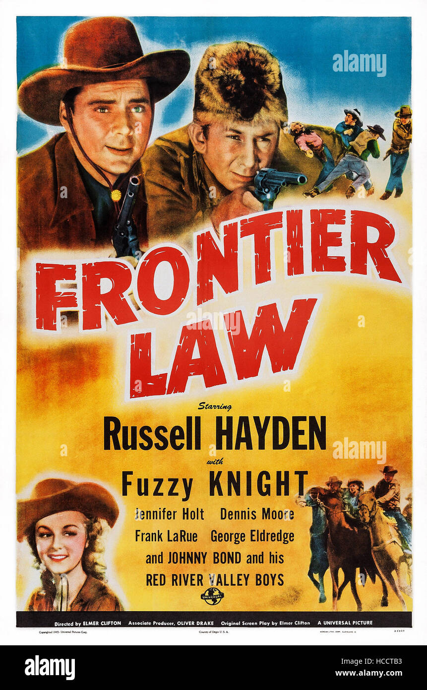 FRONTIER LAW, US poster art, top left: Russell Hayden, Fuzzy Knight ...