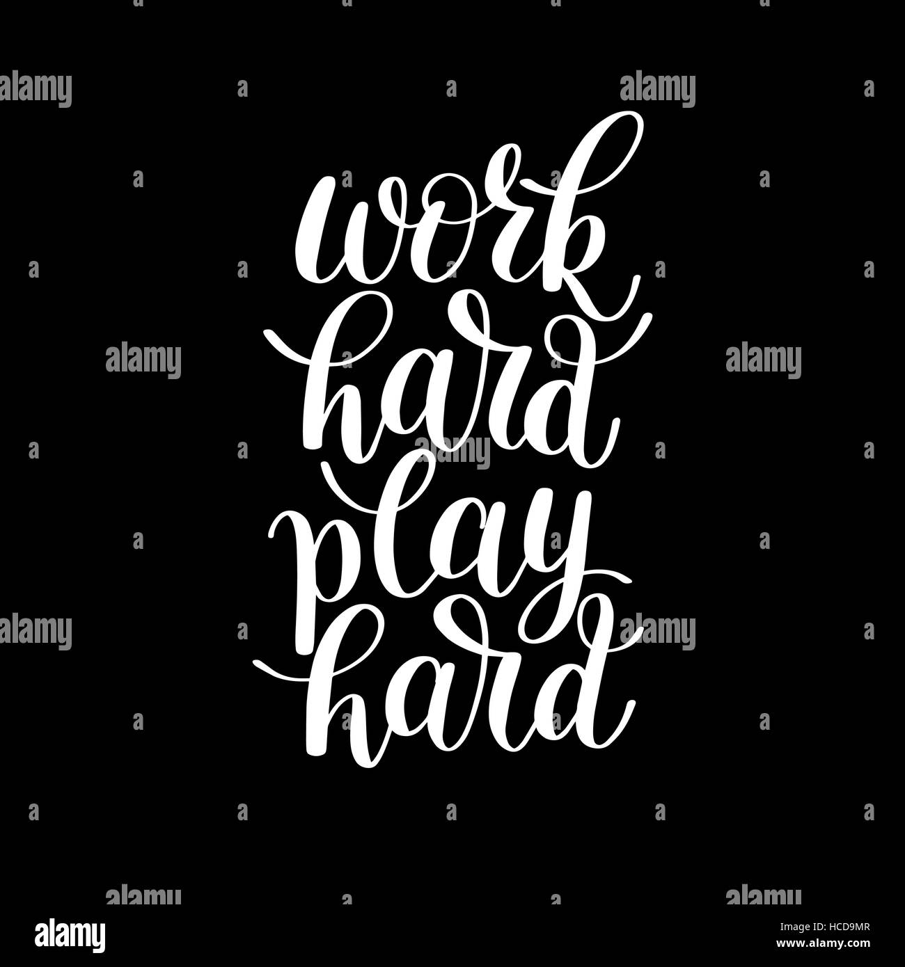 Work Hard Play Hard. Motivational Quote. Hand Drawn Stock Vector Image ...