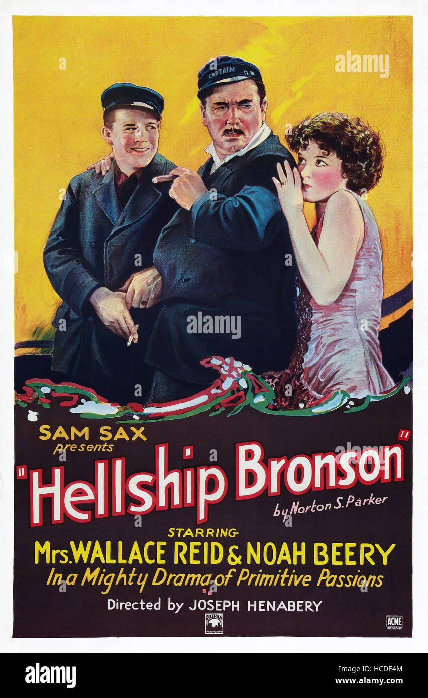 HELLSHIP BRONSON, US poster art, from left: Reed Howes, Noah Beery, Dorothy Davenport, 1928 ...