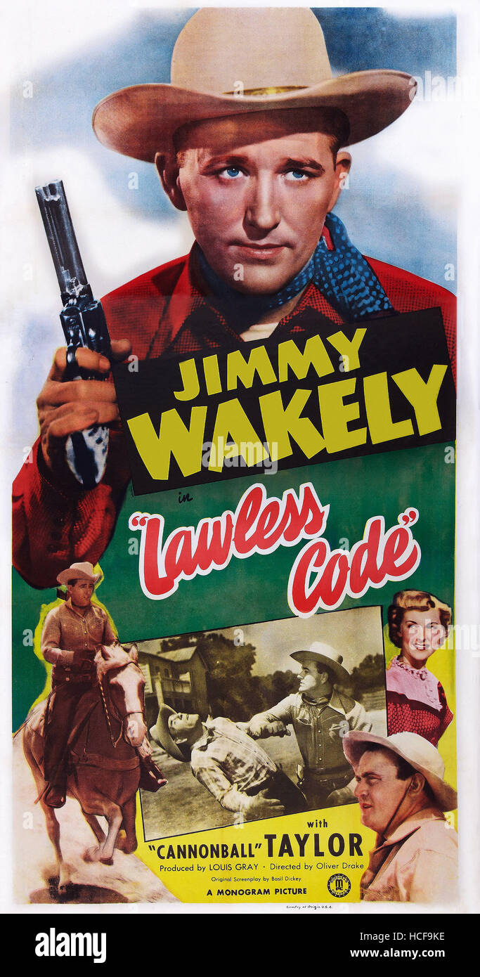 LAWLESS CODE, poster art, top: Jimmy Wakely, bottom inset right: Jimmy ...