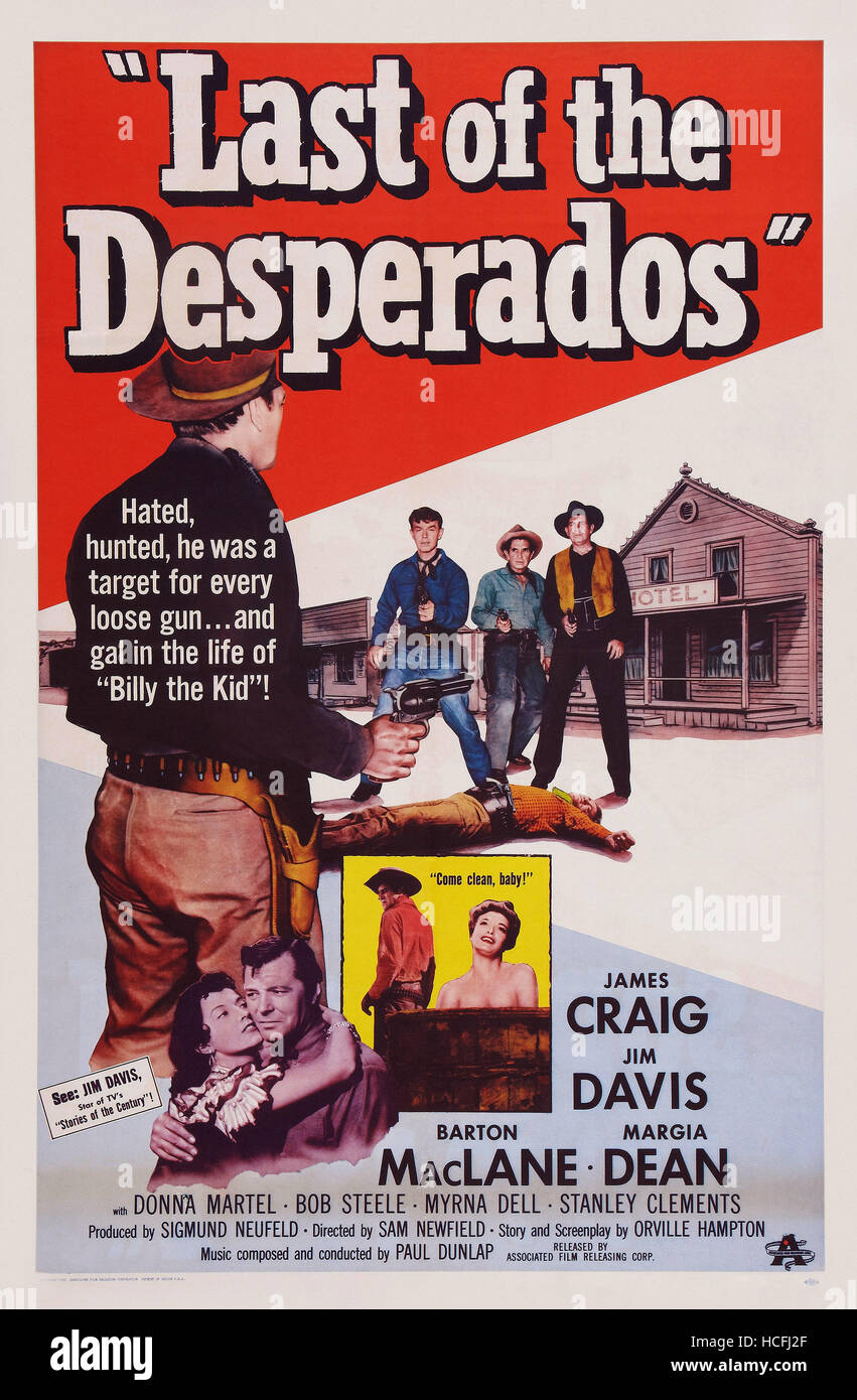 LAST OF THE DESPERADOS, US poster art, bottom left: Margia Dean, James ...