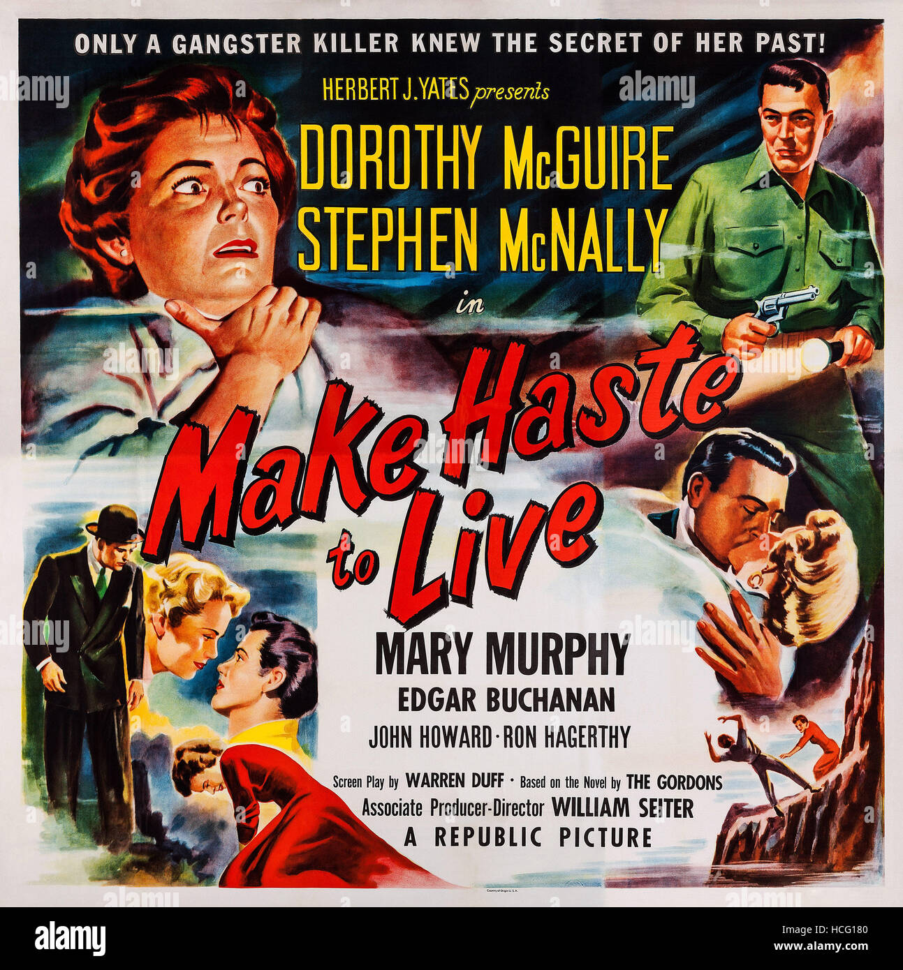 MAKE HASTE TO LIVE, US poster art, top from left: Dorothy McGuire ...