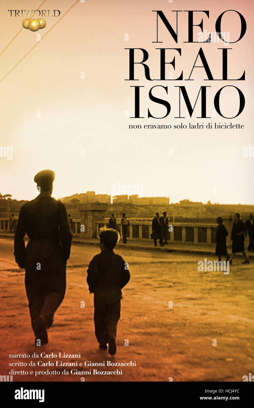 THE NEOREALISM: WE WERE NOT JUST BICYCLE THIEVES, (aka NEOREALISMO ...