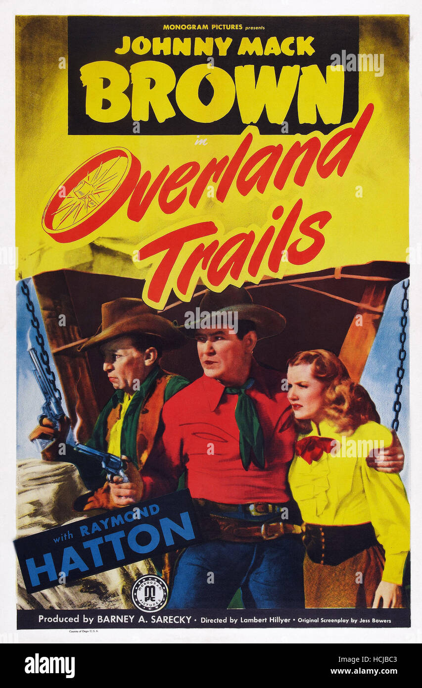 OVERLAND TRAILS, US poster art, from left: Raymond Hatton, Johnny Mack ...