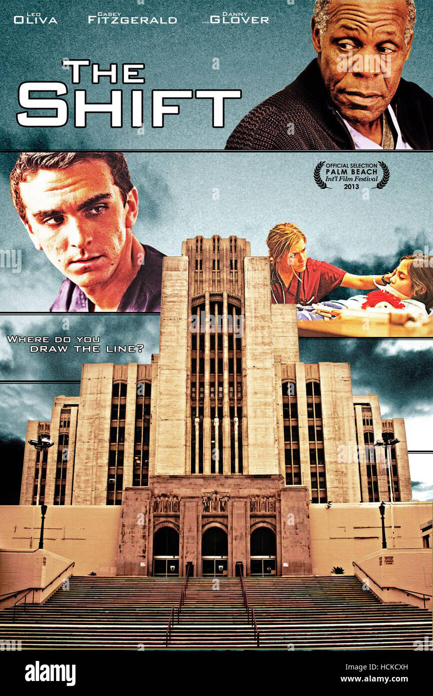THE SHIFT, poster art, top: Danny Glover, from left: Leo Oliva, Casey ...
