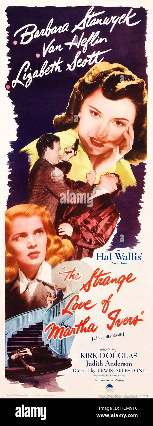 THE STRANGE LOVE OF MARTHA IVERS, from top: Barbara Stanwyck, Van ...