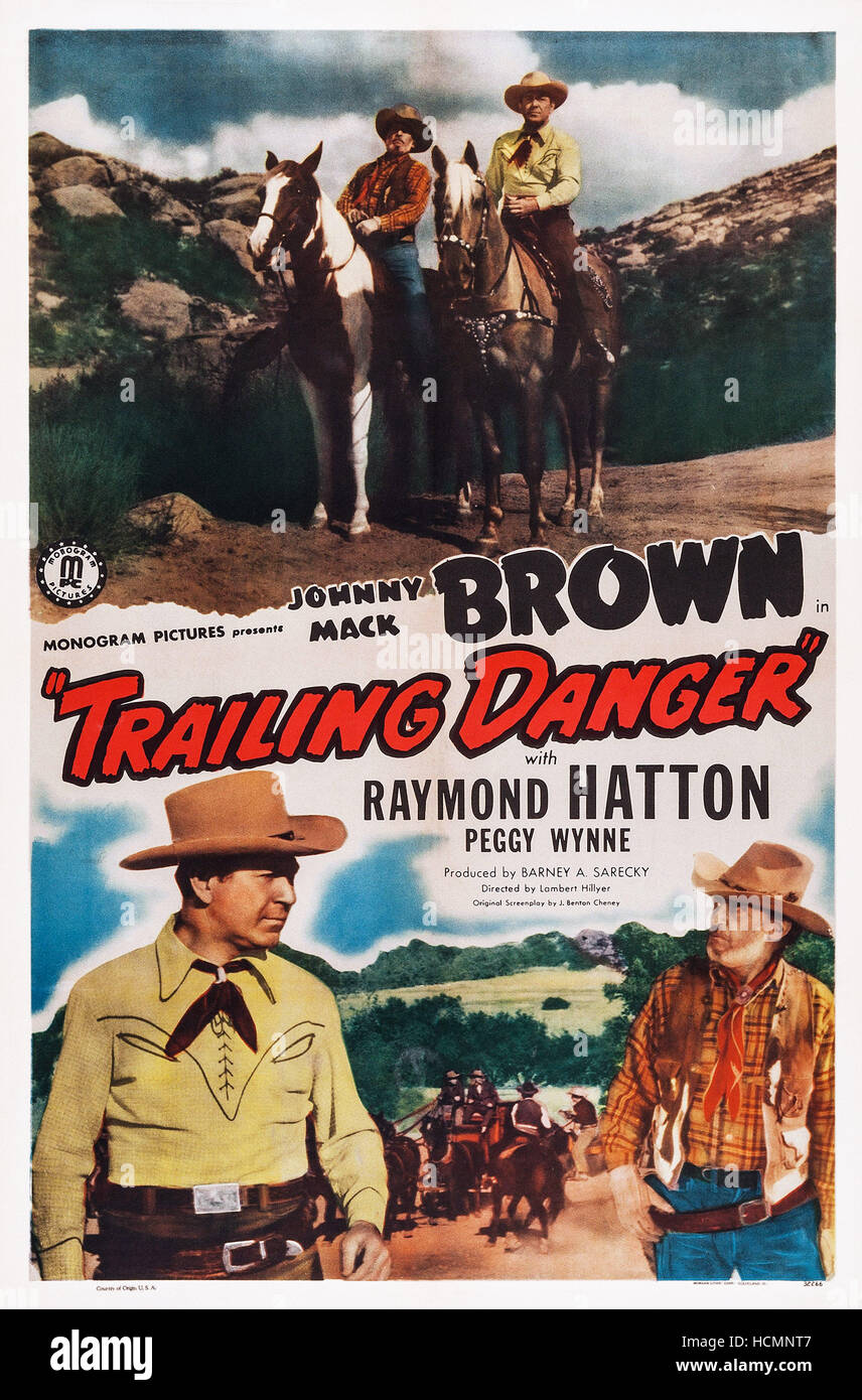 TRAILING DANGER, US poster art, top from left: Raymond Hatton, Johnny ...