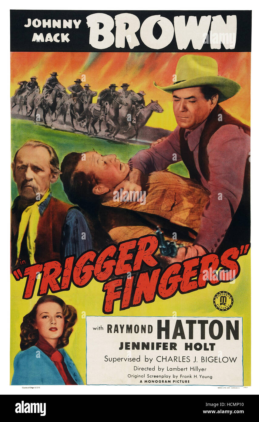 TRIGGER FINGERS, top left: Raymond Hatton, top right: Johnny Mack Brown ...
