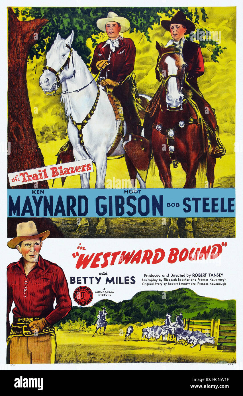 WESTWARD BOUND, US poster art, top from left: Ken Maynard, Hoot Gibson ...
