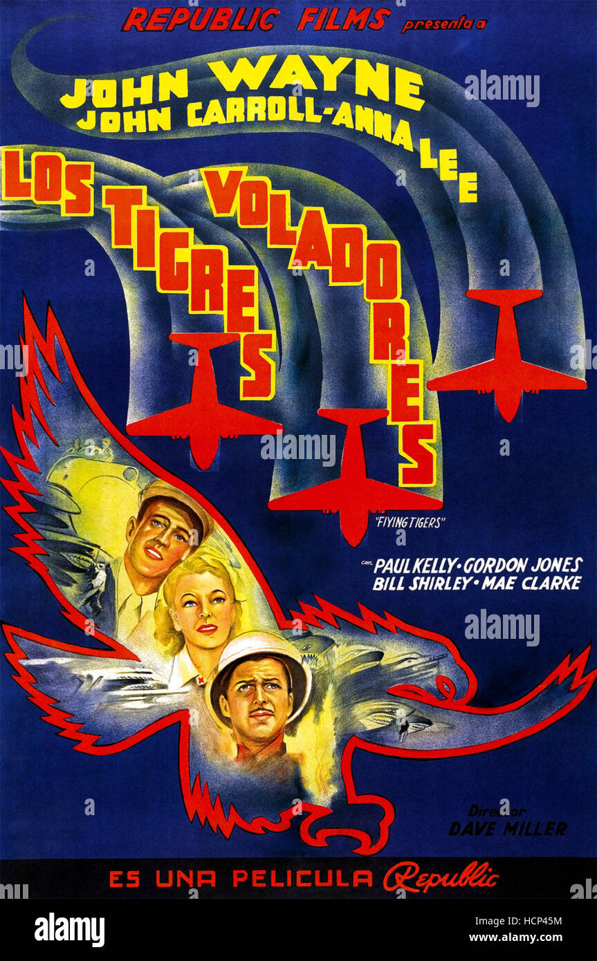 FLYING TIGERS (aka LOS TIGRES VOLADORES), John Wayne, Anna Lee, John ...