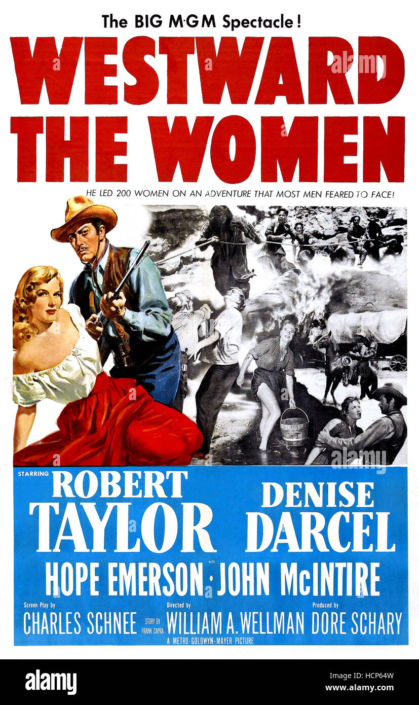 WESTWARD THE WOMEN, Denise Darcel, Robert Taylor, 1951 Stock Photo - Alamy