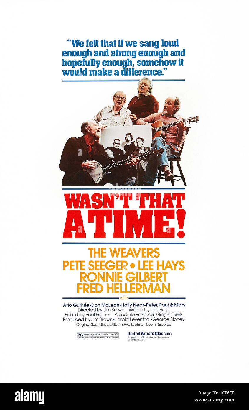 THE WEAVERS: WASN'T THAT A TIME, US poster art, the Weavers: Pete ...