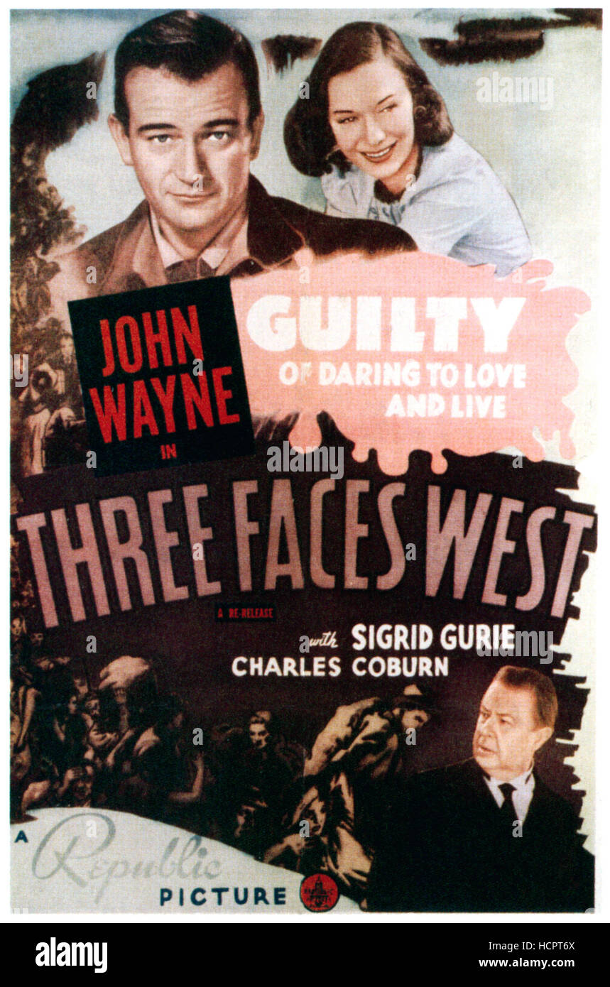 THREE FACES WEST, top from left: John Wayne, Sigrid Gurie, bottom ...