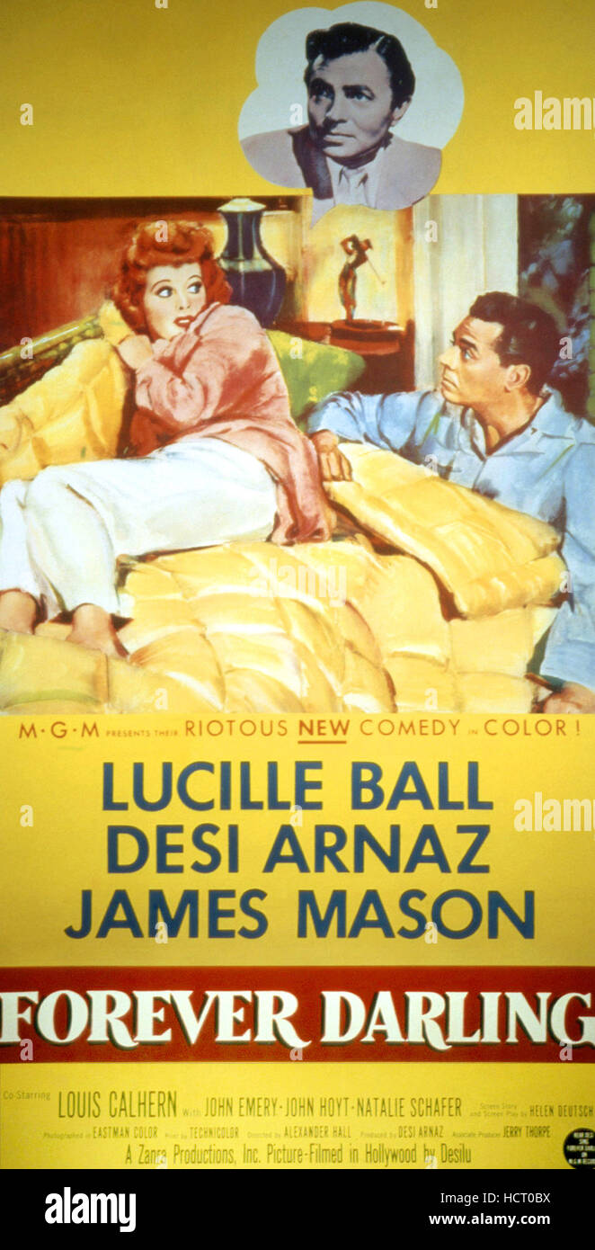 FOREVER, DARLING, US poster art, from left, Lucille Ball, James Mason ...