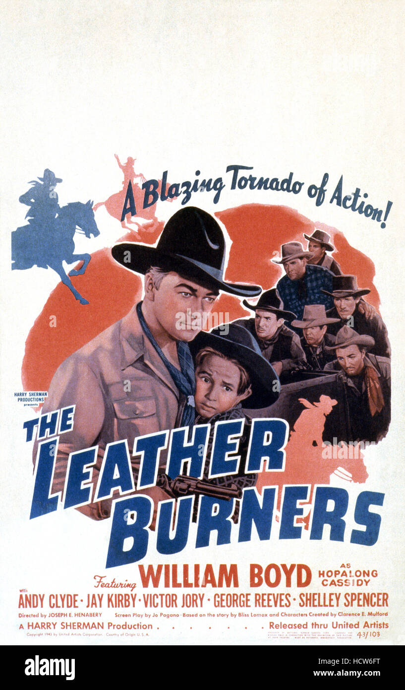 THE LEATHER BURNERS, U.S. poster, center: William Boyd, Bobby Larson ...