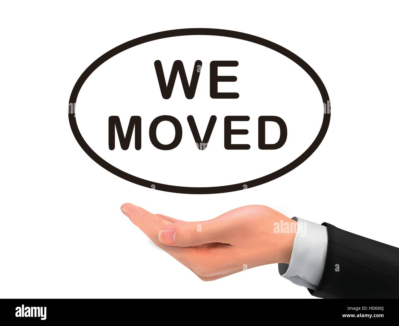 we moved words holding by realistic hand over white background Stock ...