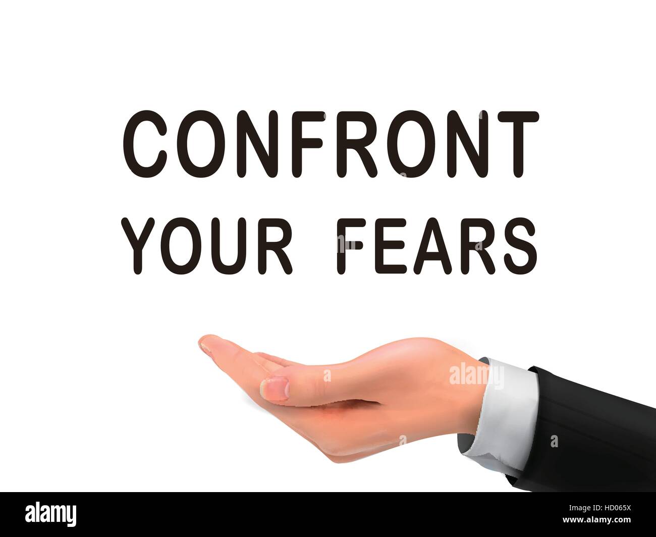 confront your fears words holding by realistic hand over white ...