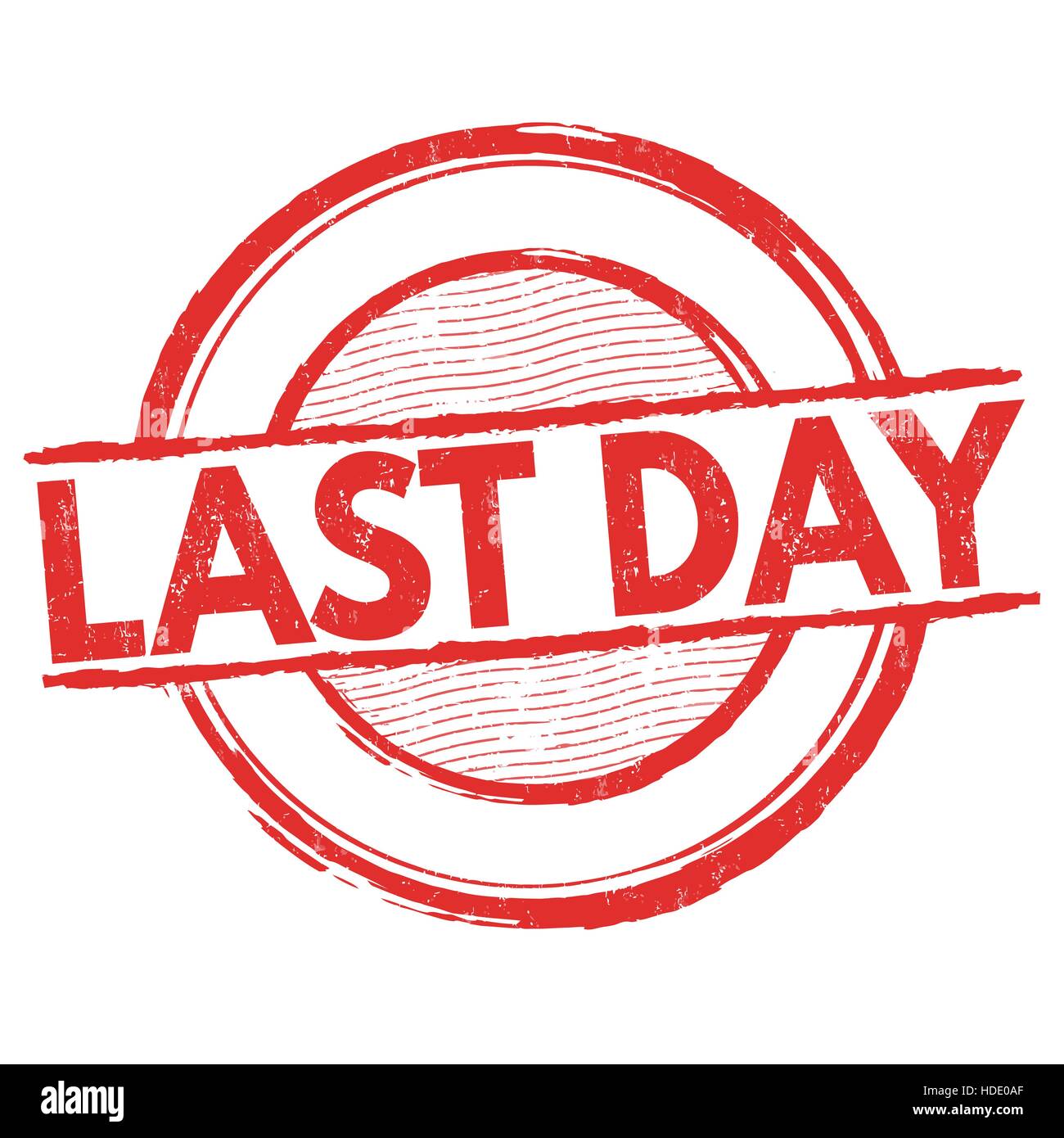 Last day grunge rubber stamp on white background, vector illustration ...