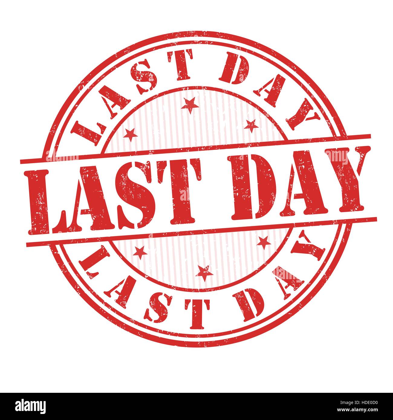Last day grunge rubber stamp on white background, vector illustration ...