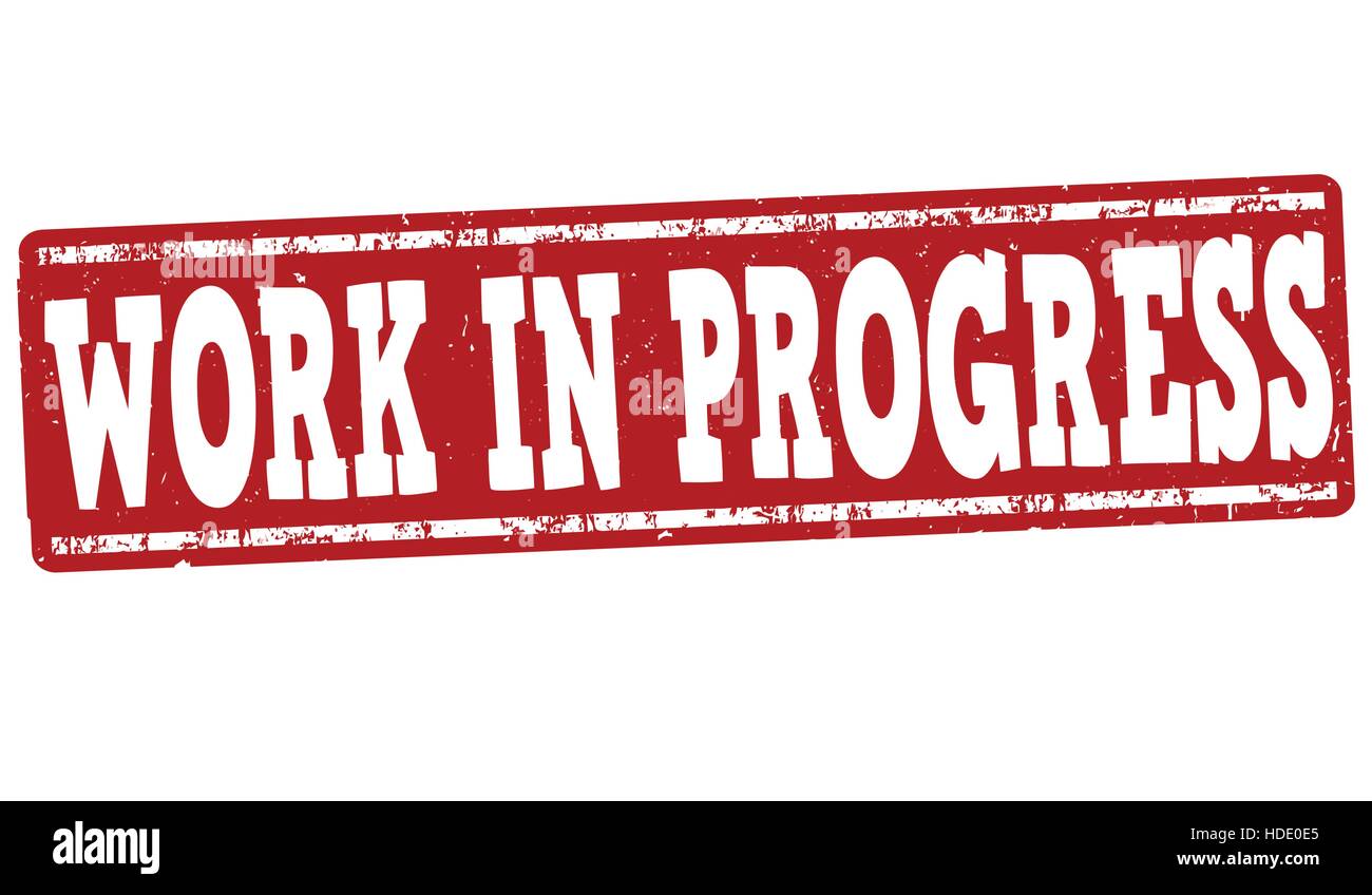 Work in progress grunge rubber stamp on white background, vector ...