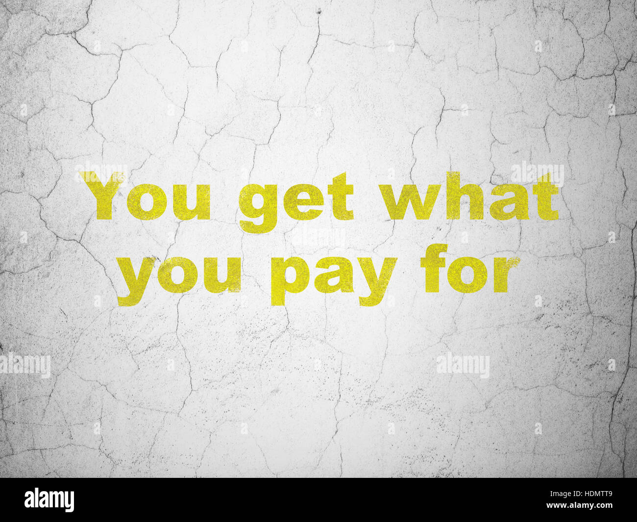 Business concept: You get what You pay for on wall background Stock ...