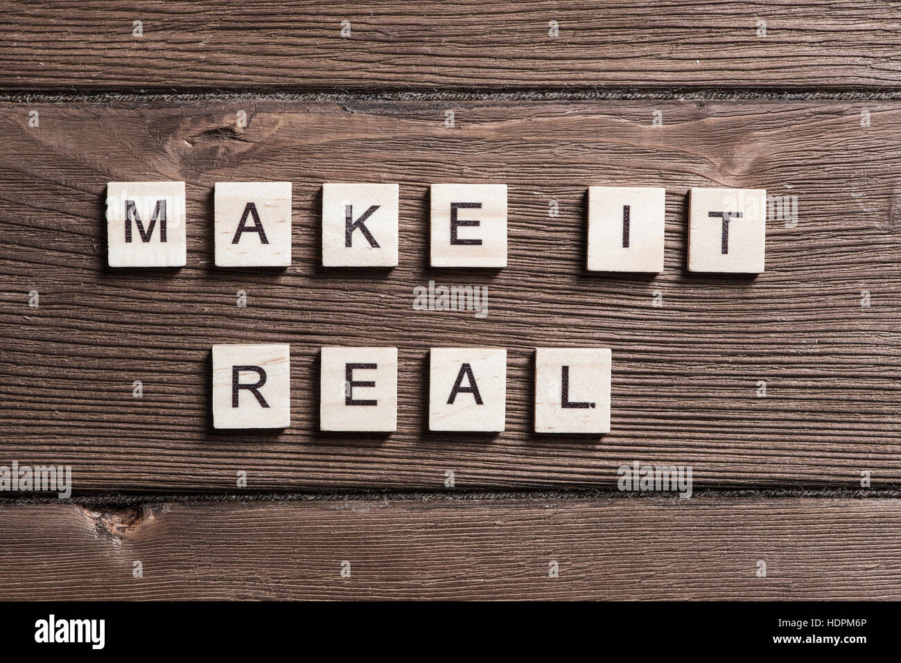 Make it real motivation Stock Photo - Alamy