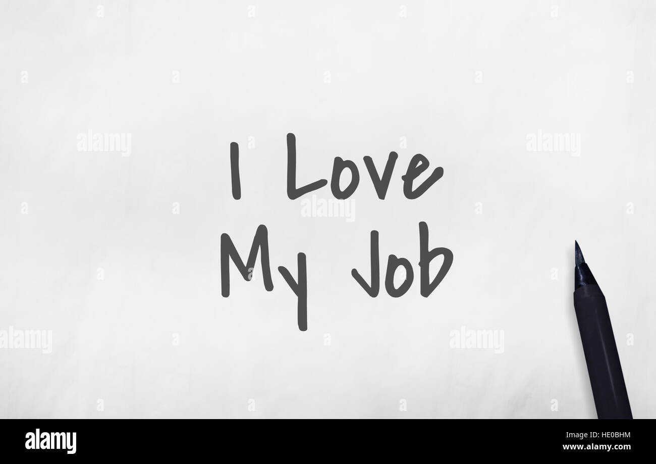 I Love My Job Positive Achievement Concept Stock Photo - Alamy