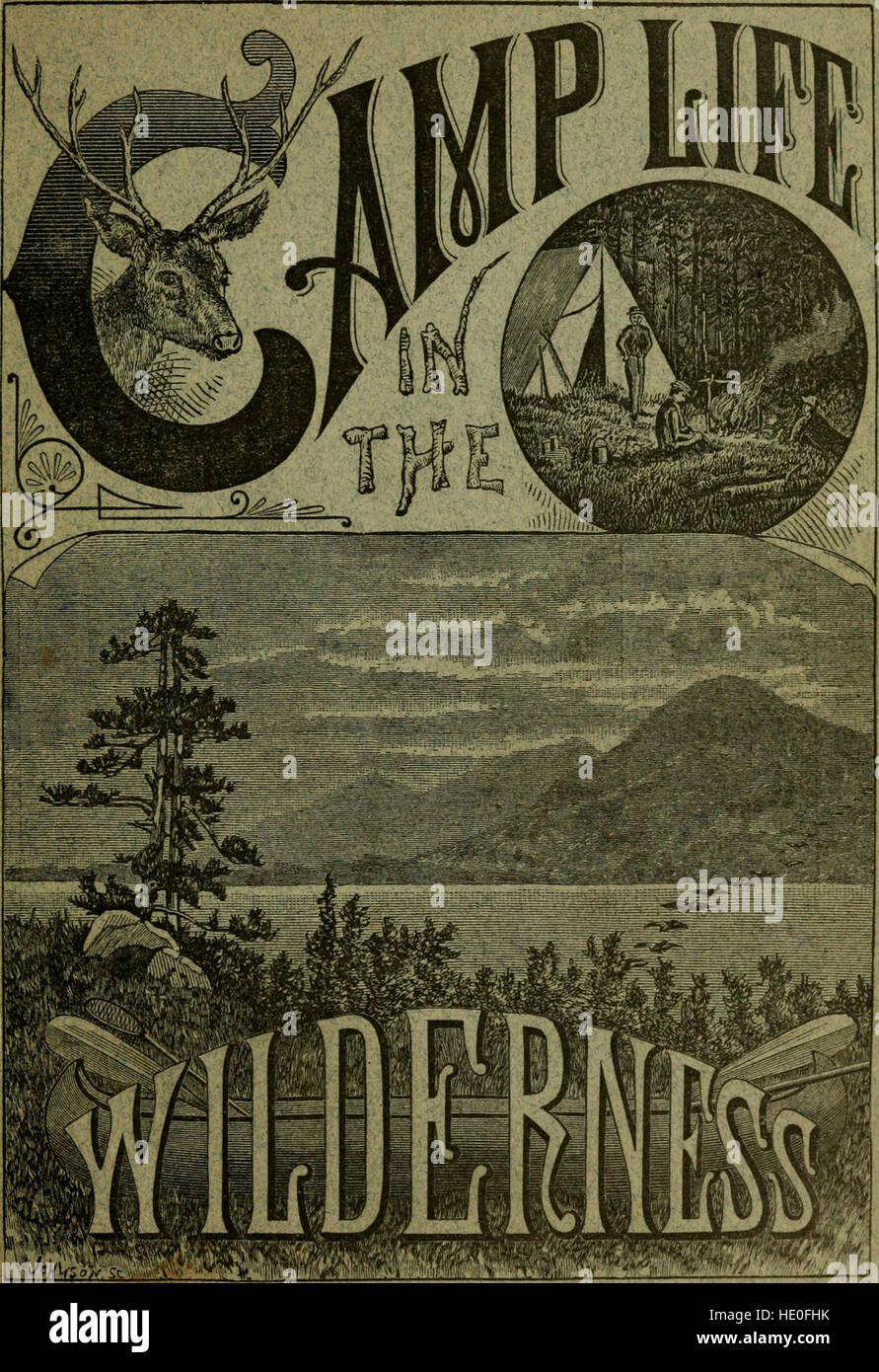 *Camp Life in the Wilderness* (1879) describes the daily routines and ...