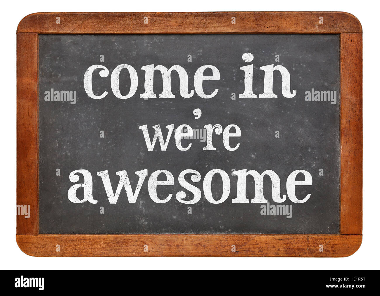Come in. We are awesome. Invitation sign - white chalk text on a ...