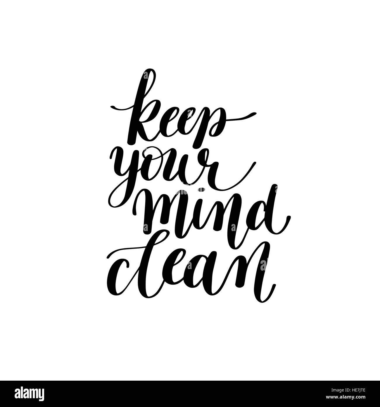 Keep Your Mind Clean Vector Text Phrase Image, Inspirational Quo Stock ...