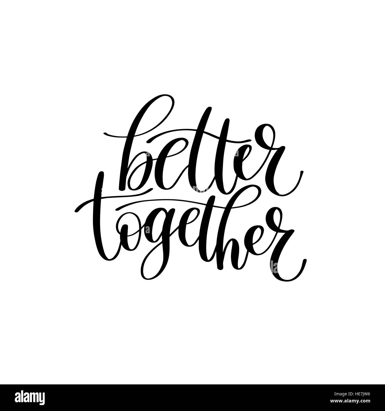 Better Together Vector Text Phrase Illustration Stock Vector Image ...