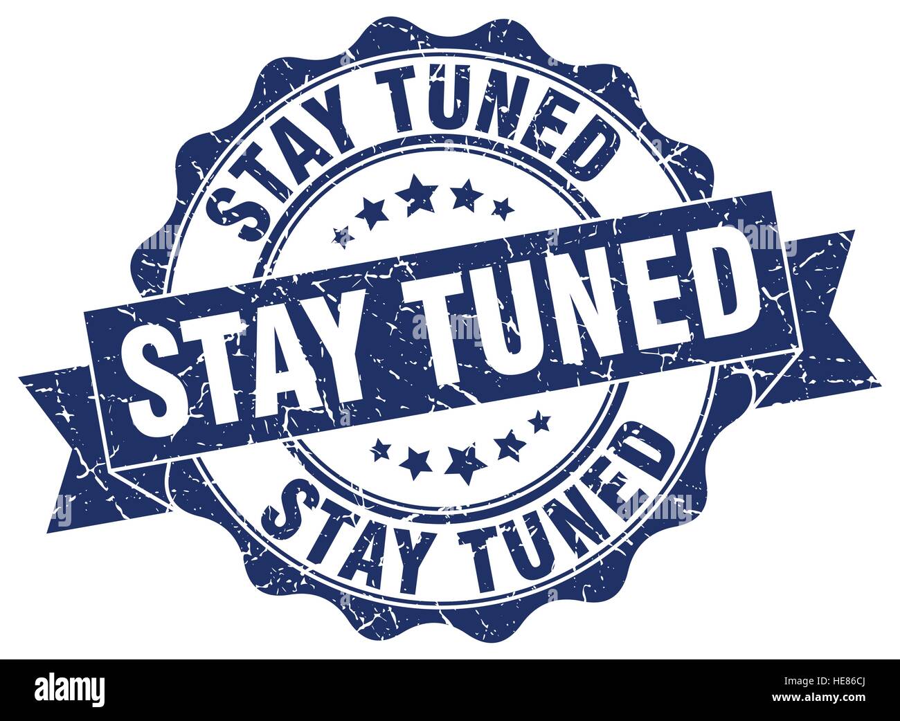 Stay tuned stamp sign seal hi-res stock photography and images - Alamy