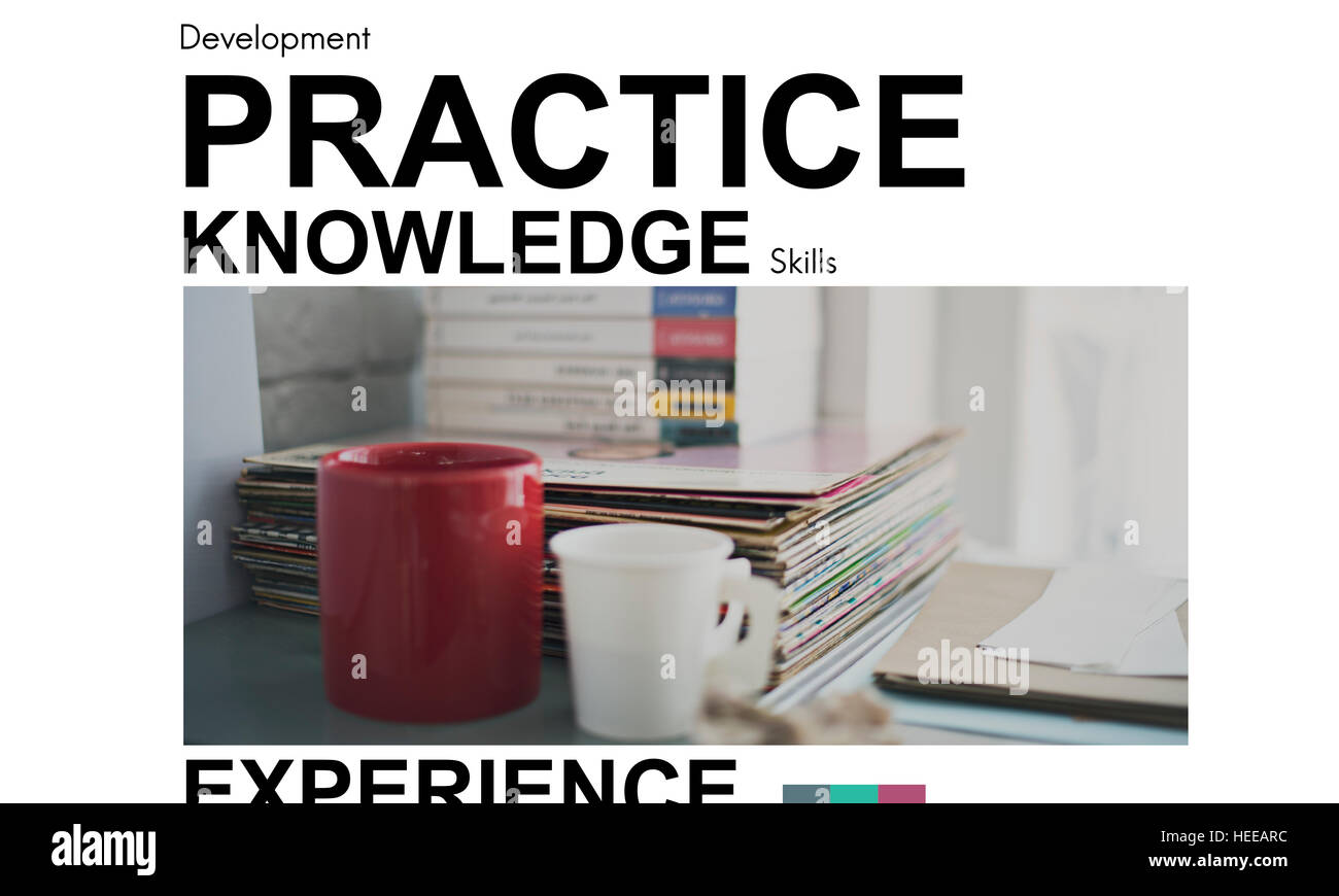 Practice Learning Knowledge Study Concept Stock Photo - Alamy