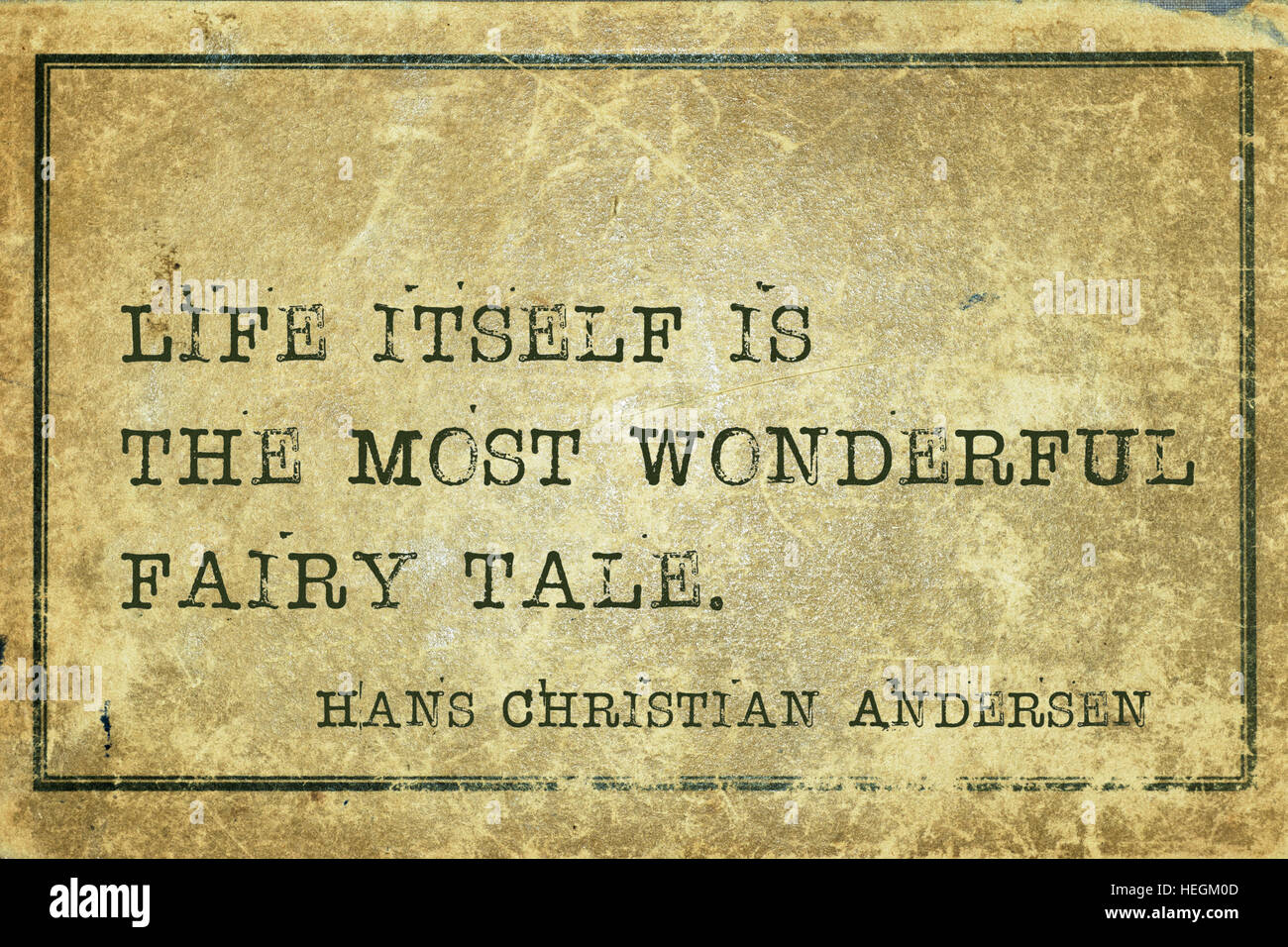 Life itself is the most wonderful fairy tale - famous Danish fairy tale ...