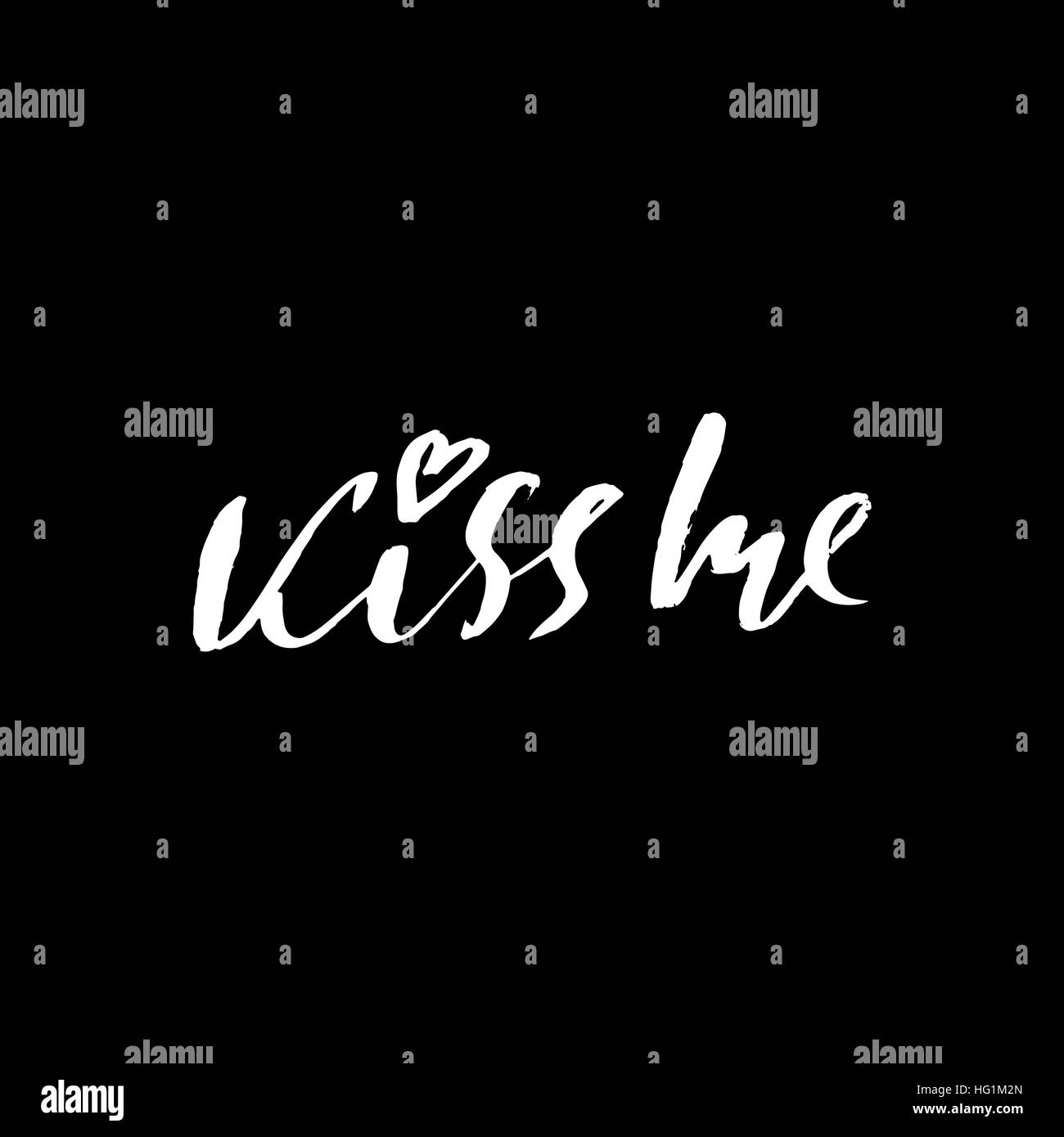 Kiss me. Romantic Valentine day card. Typographic poster with hand ...