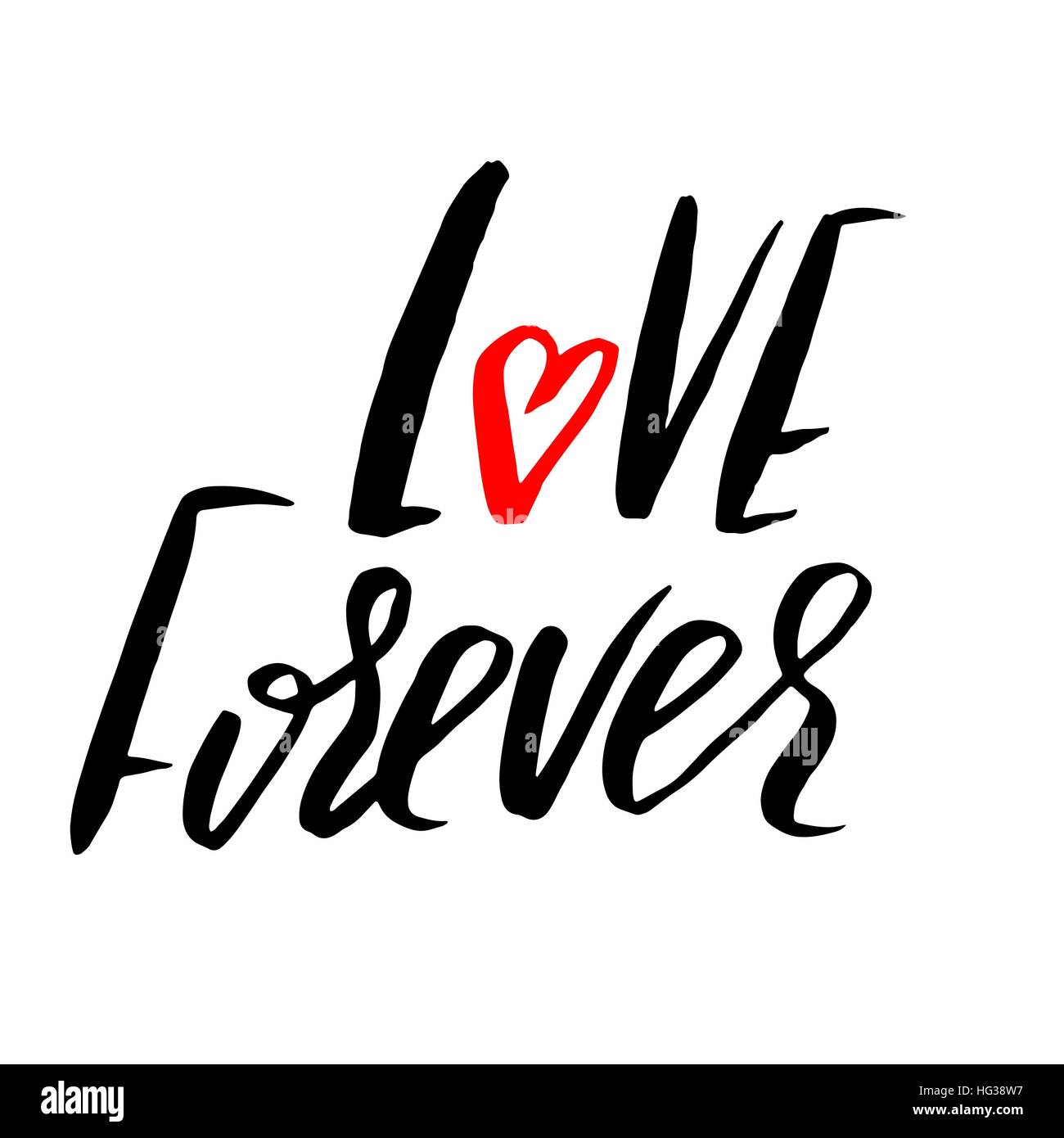 Hand Lettered Inspirational Quote Love Forever Hand Brushed Ink