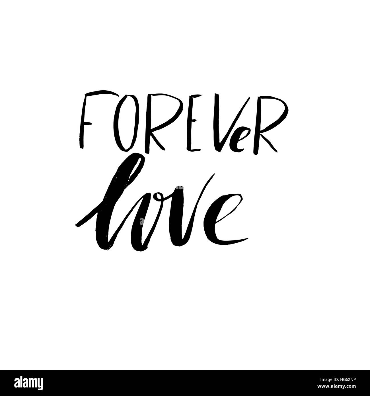 Hand drawn phrase Forever love. Lettering design for posters, t-shirts ...