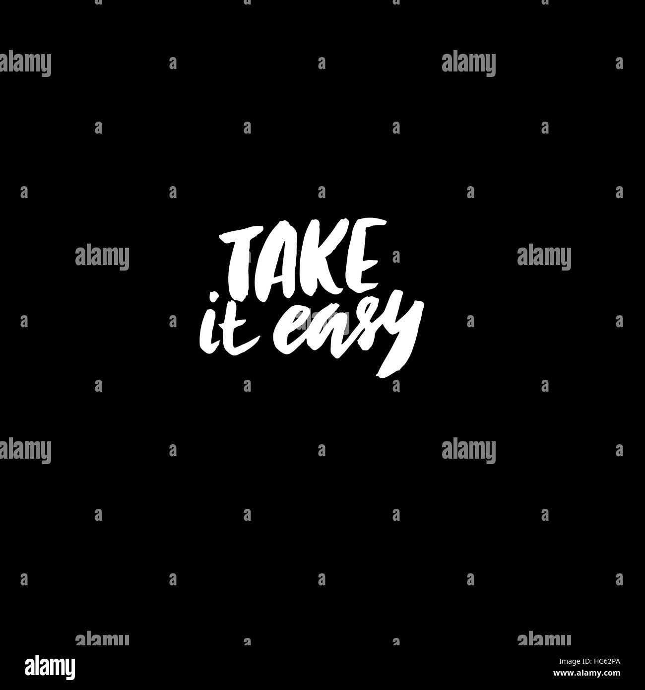 Take it easy. Hand drawn quote for your design. Unique brush pen ...