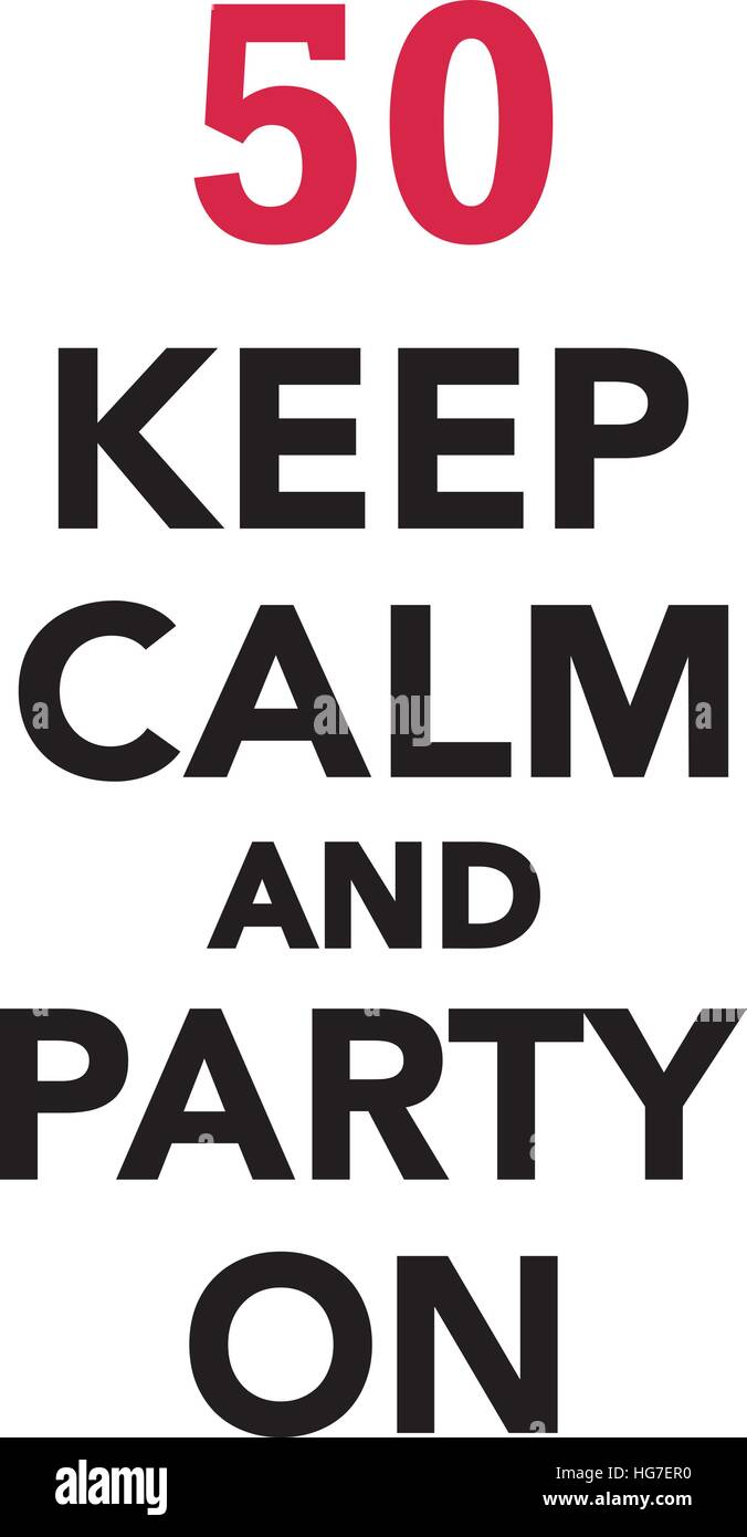 50th birthday - Keep calm and party on Stock Vector Image & Art - Alamy