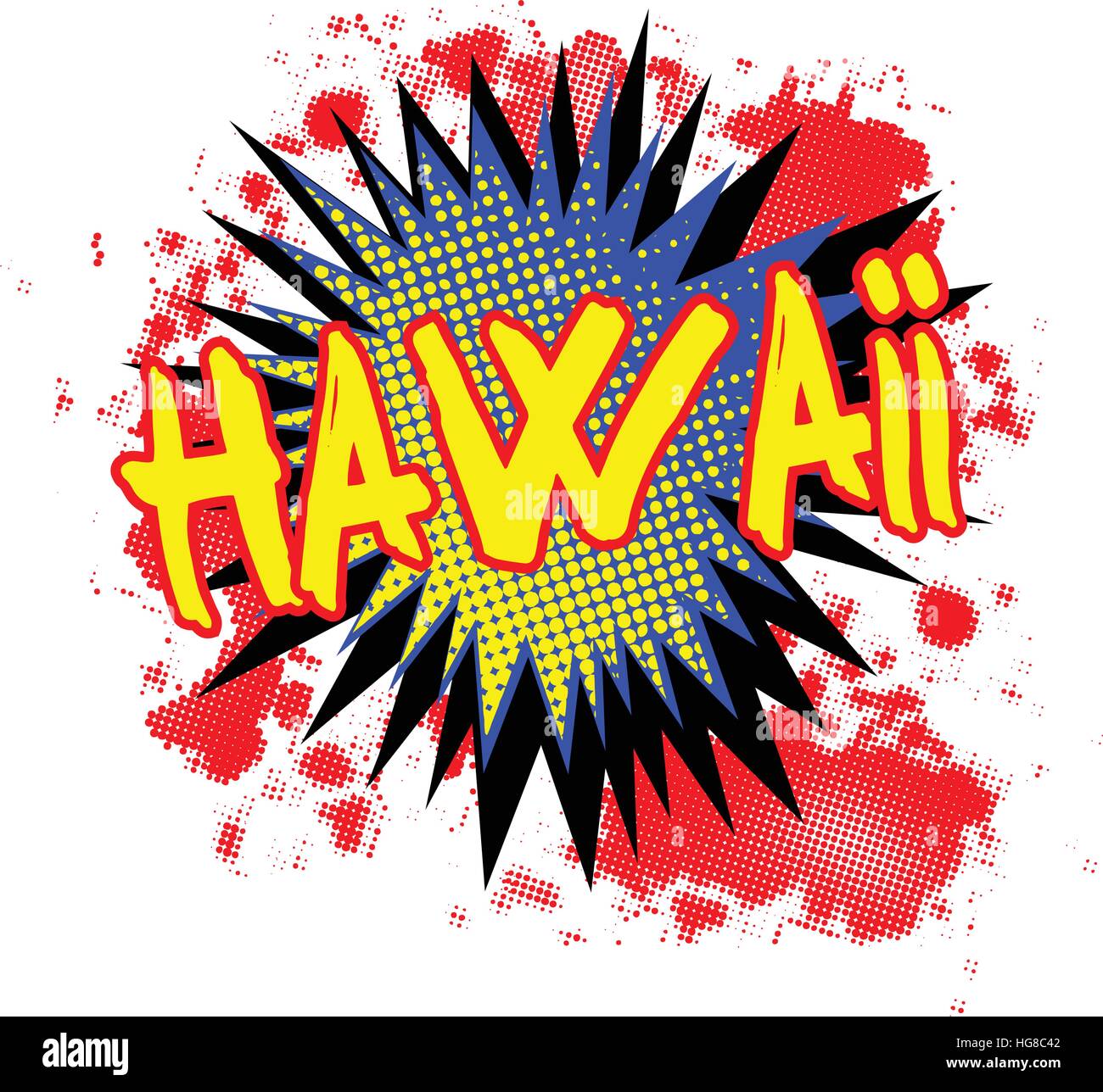 A comic cartoon style Hawaii exclamation explosion over a white ...