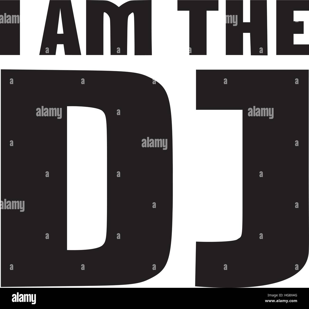 I am the DJ Stock Vector Image & Art - Alamy