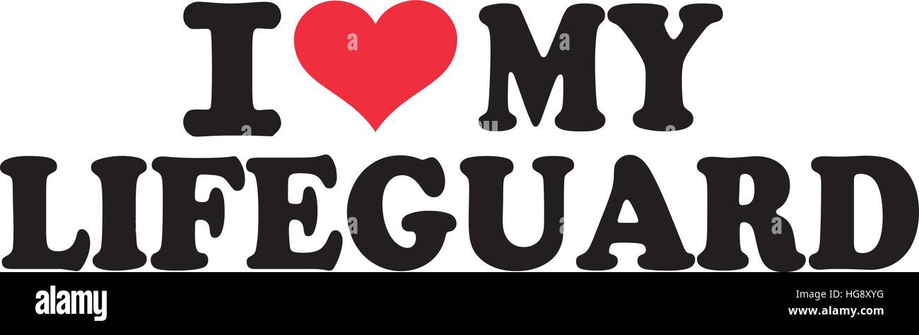 I love my lifeguard Stock Vector Image & Art - Alamy