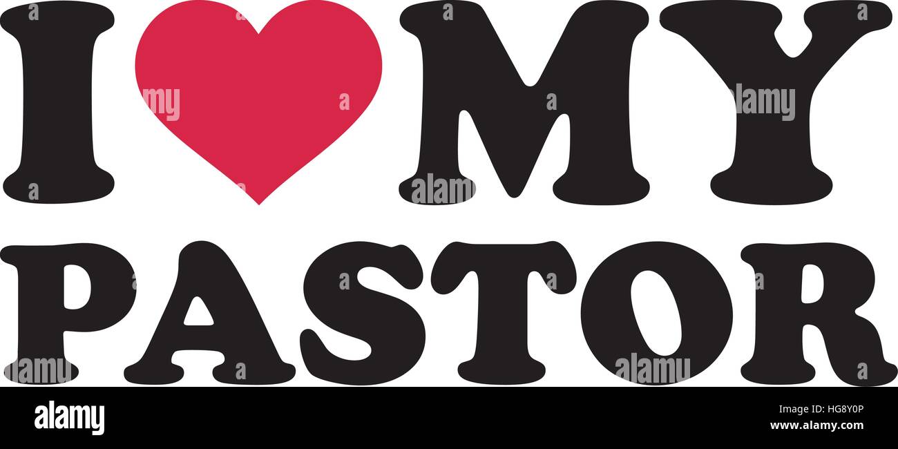 I love my pastor Stock Vector Image & Art - Alamy