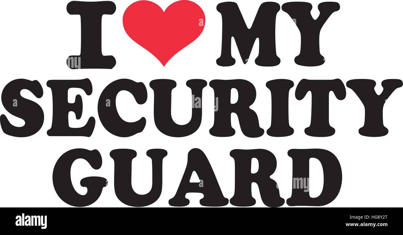 I love my security guard Stock Vector Image & Art - Alamy