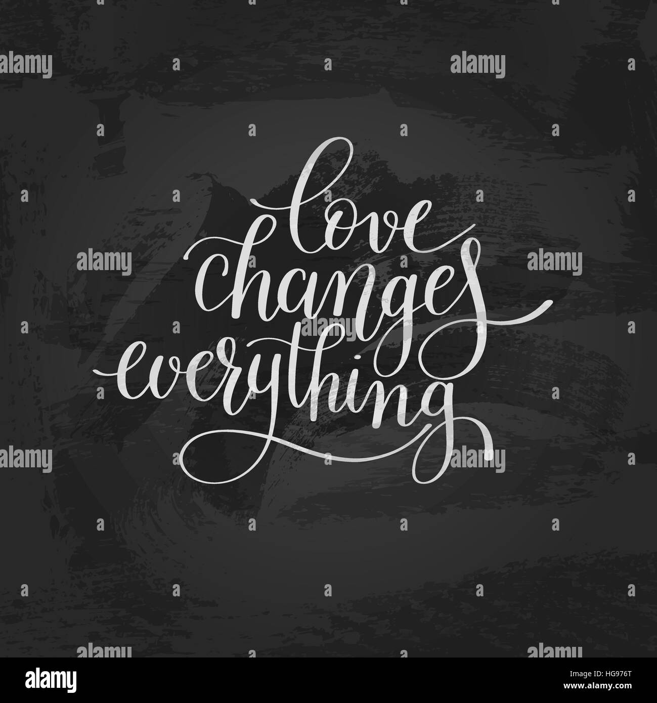 love changes everything handwritten lettering quote about love t Stock ...
