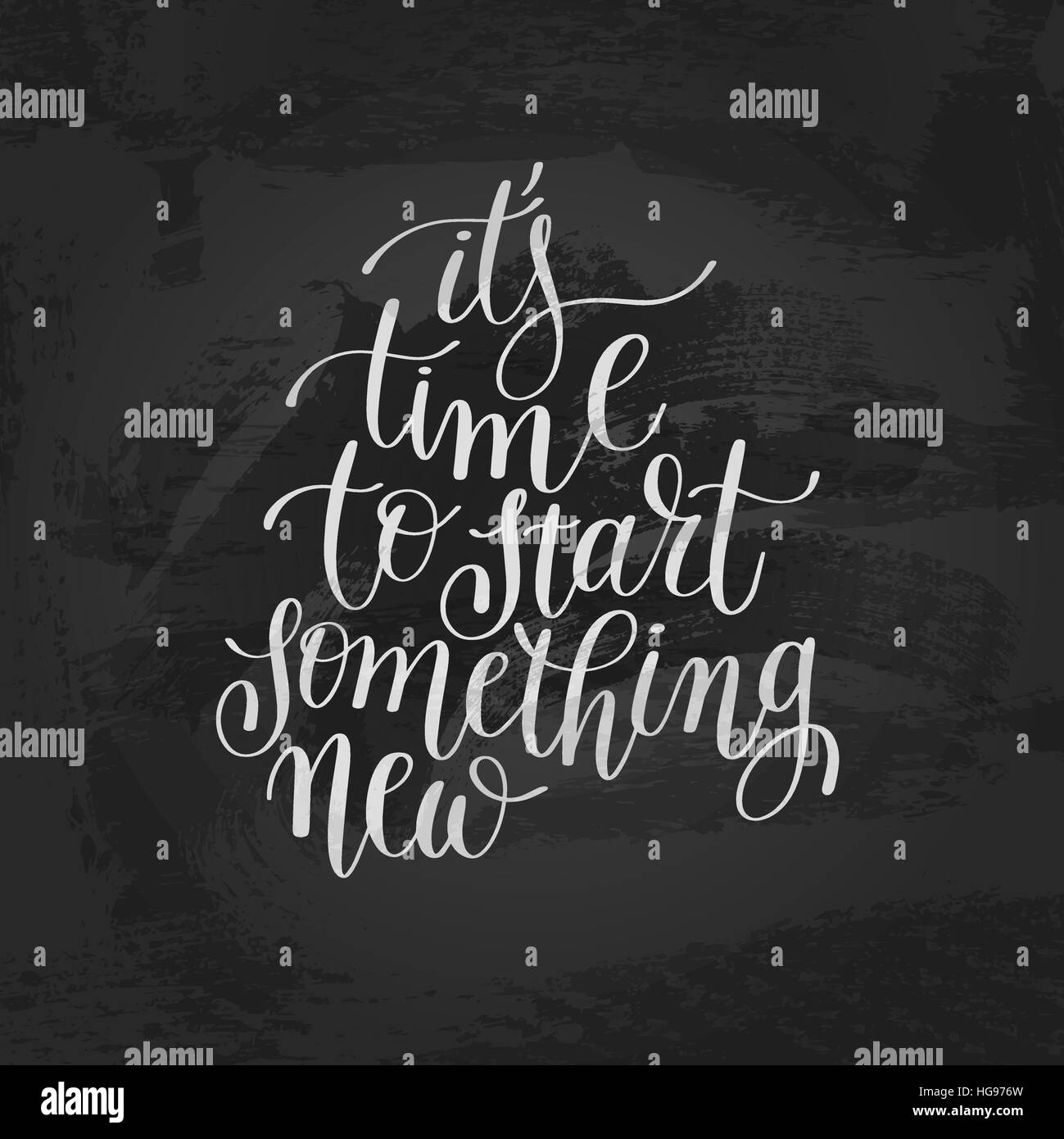 it's time to start something new handwritten lettering positive Stock ...