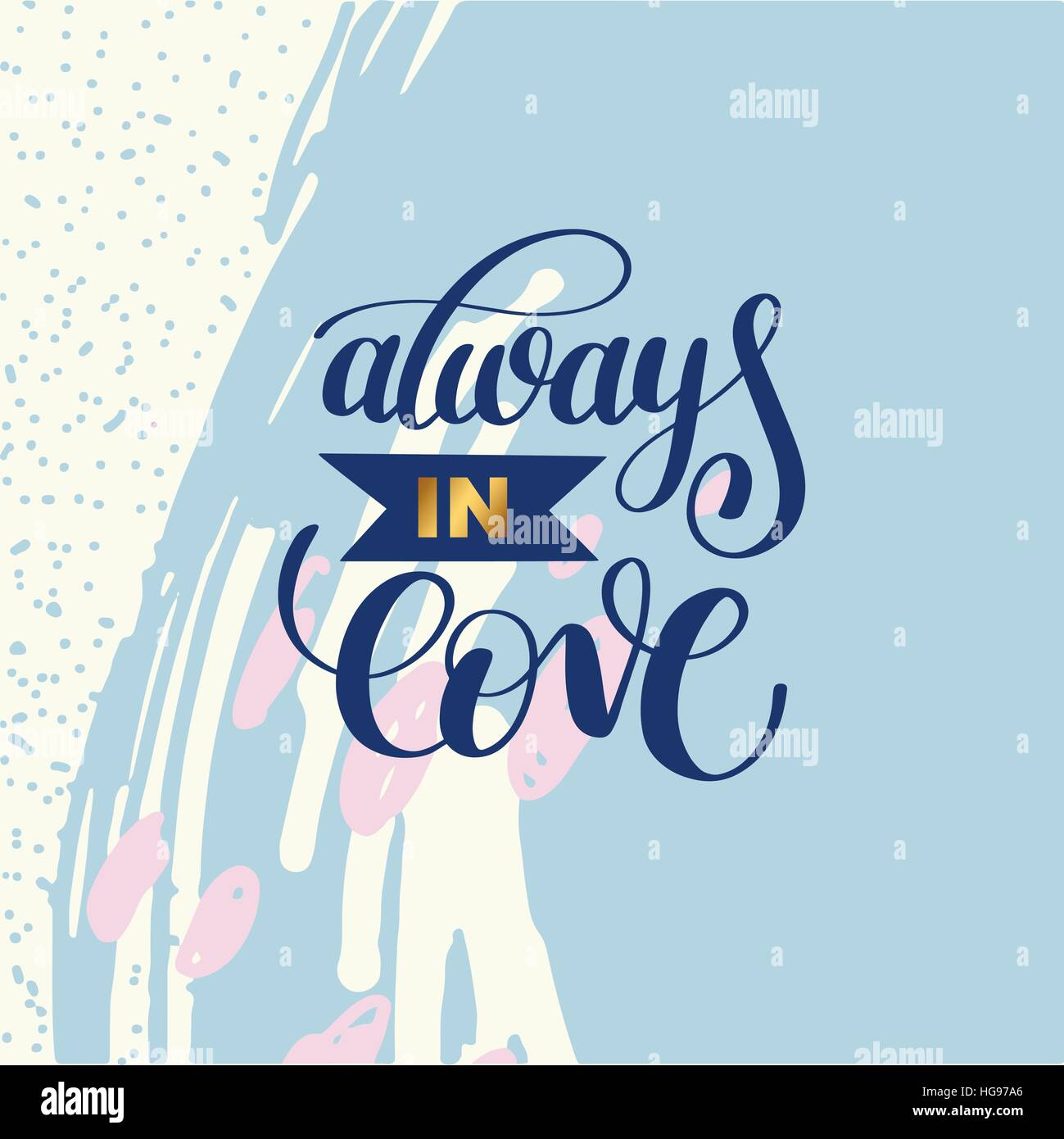 always in love handwritten calligraphy lettering quote Stock Vector ...