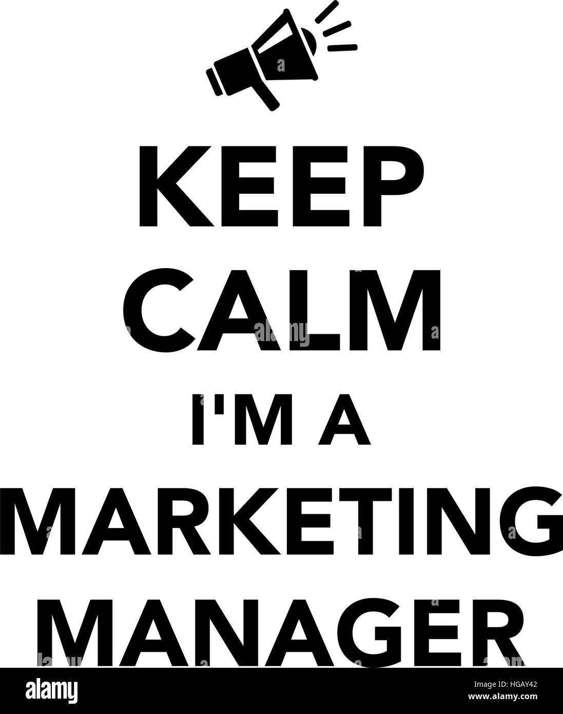 Keep calm I am a Marketing manager Stock Vector Image & Art - Alamy