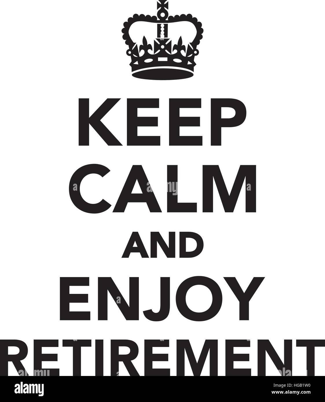Keep calm and enjoy Retirement Stock Vector Image & Art - Alamy